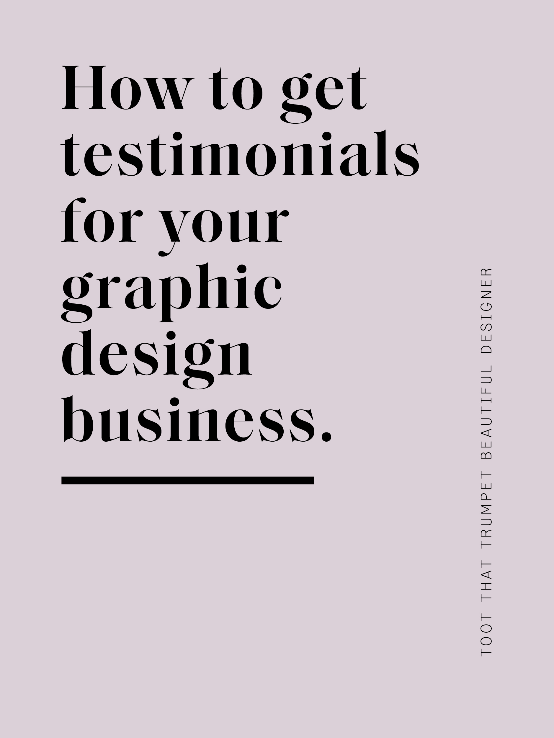65 // How to get testimonials for your graphic design business ...